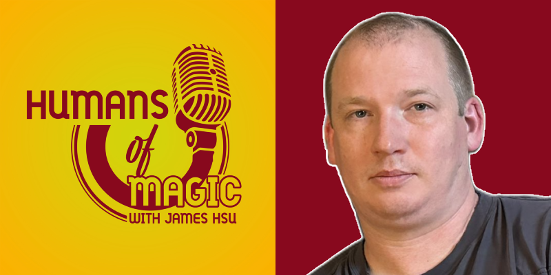 Magic Pro & Host of The Resleevables – Patrick Sullivan – Humans of Magic